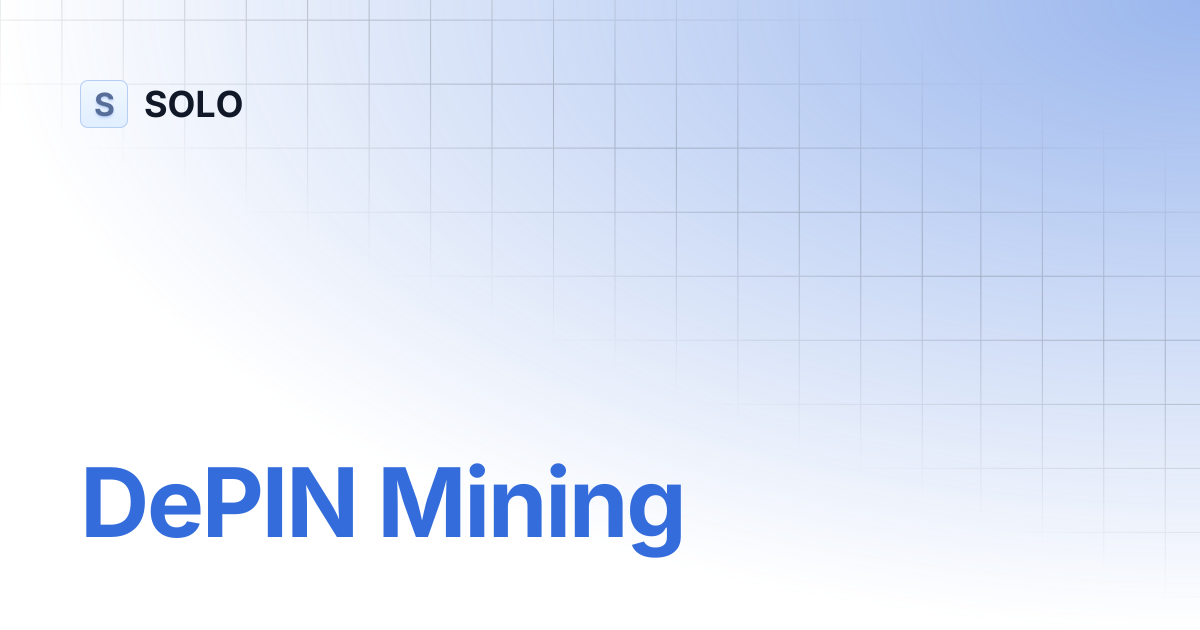 DePIN Mining | SOLO